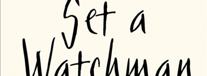 Photos: Book Cover Unveiled for Harper Lee's GO SET A WATCHMAN