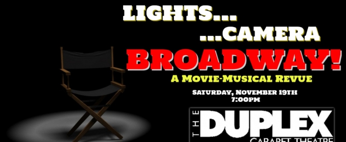 Lights... Camera.. BROADWAY is Back by Popular Demand with a New Cast!