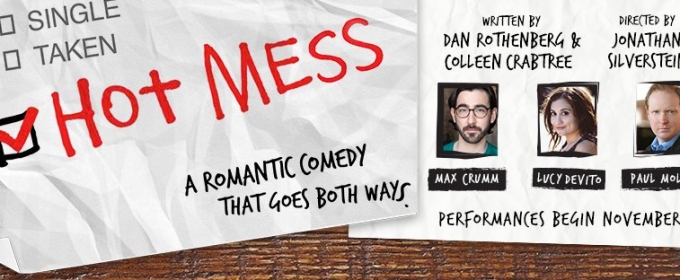 Romantic Comedy HOT MESS Opens Tonight Off-Broadway