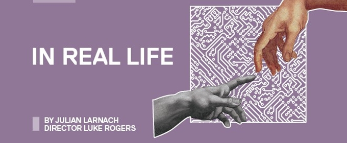 Review: With Technology Invading Our Everyday, IN REAL LIFE Considers ...