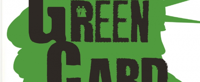 GREEN CARD: A NEW MUSICAL Releases Original Off-Broadway Cast Album