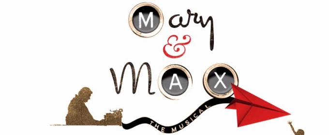 MARY & MAX the Musical Announces Industry Reading