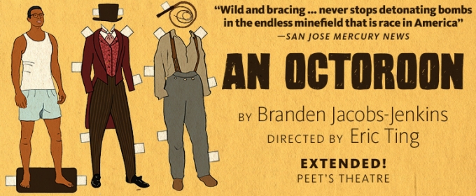 AN OCTOROON Extends Through July at Berkeley Rep