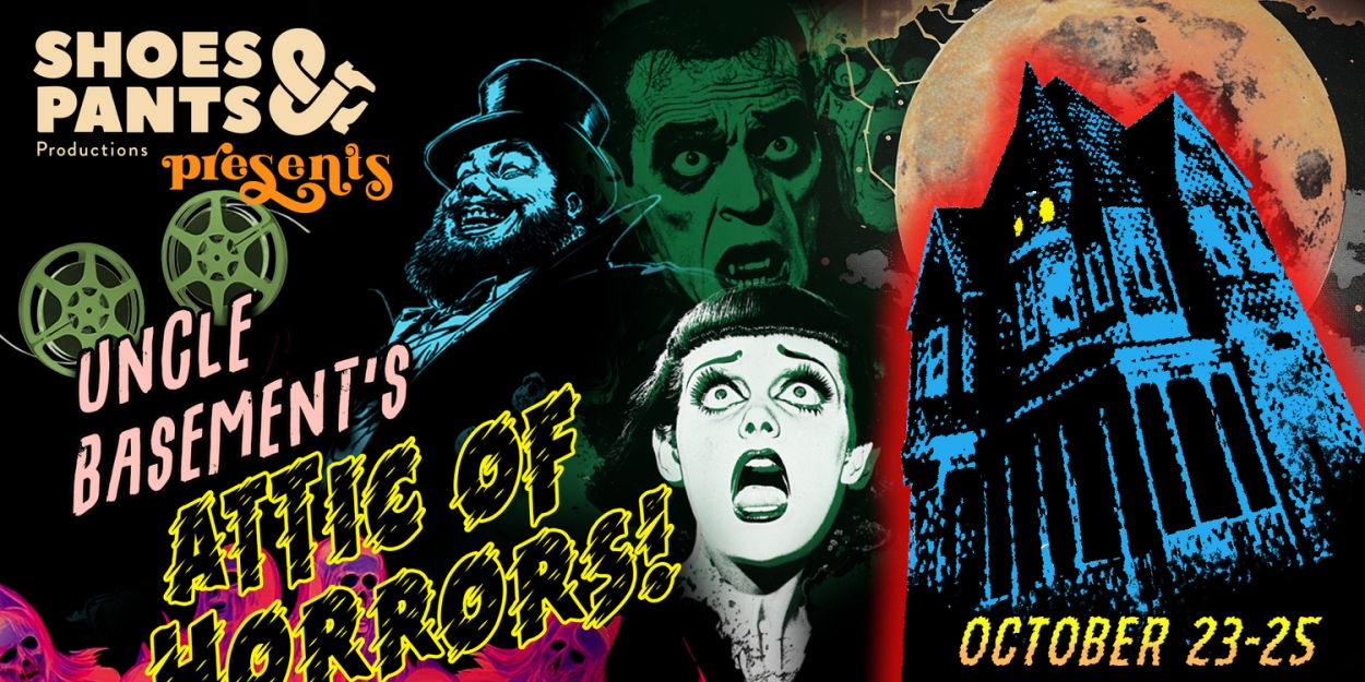 UNCLE BASEMENT'S ATTIC OF HORRORS Comes To Theatre Off Jackson This ...