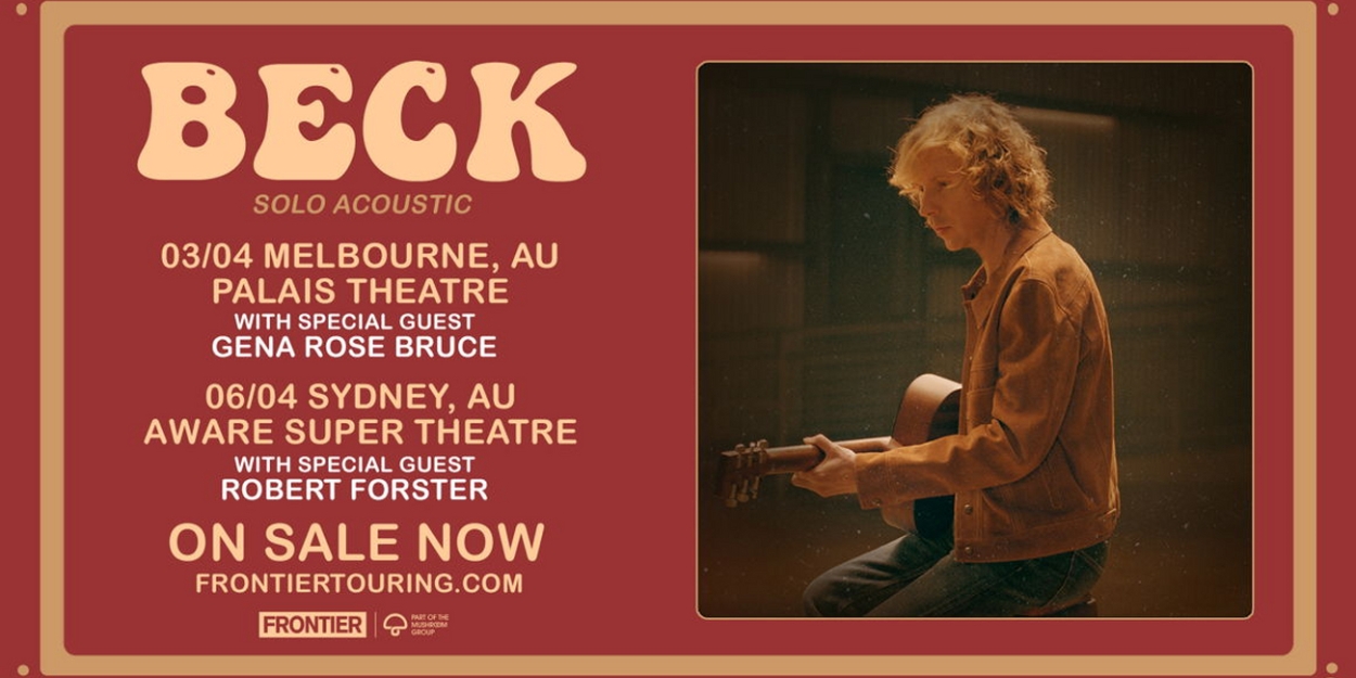 Beck Announces Special Guests Robert Forster & Gena Rose Bruce For ...