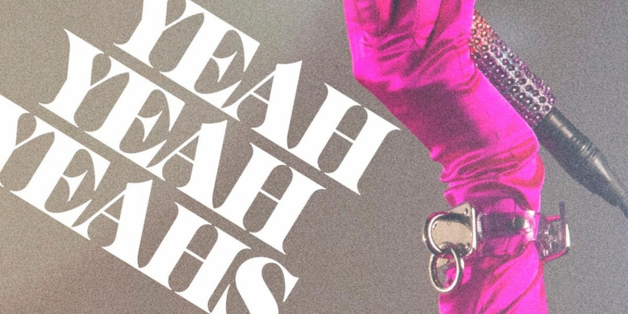 Yeah Yeah Yeahs Announce June UK Shows & Tease First New Music in Over Nine Years