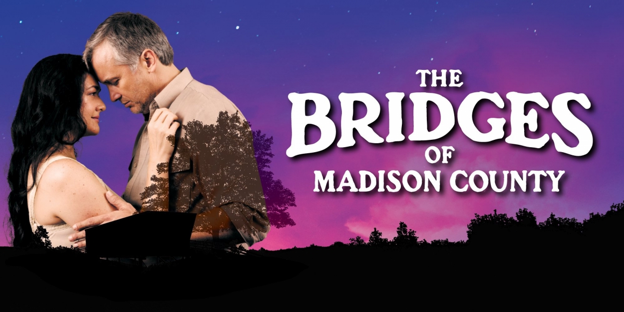 Review: The Musical Adaptation of THE BRIDGES OF MADISON COUNTY Makes ...