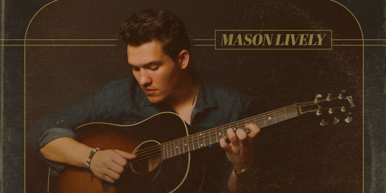 Mason Lively Releases Wade Bowen-Produced Sophomore Album 'Mason Lively'