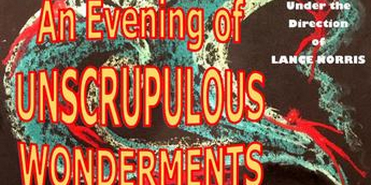 Barnstable Comedy Club Presents AN EVENING OF UNSCRUPULOUS WONDERMENTS