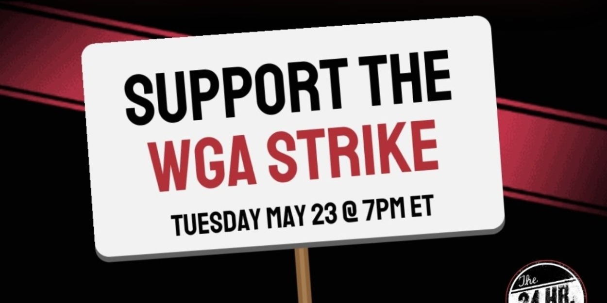 THE 24 HOUR PLAYS To Stage Digital Show Supporting The WGA Strike