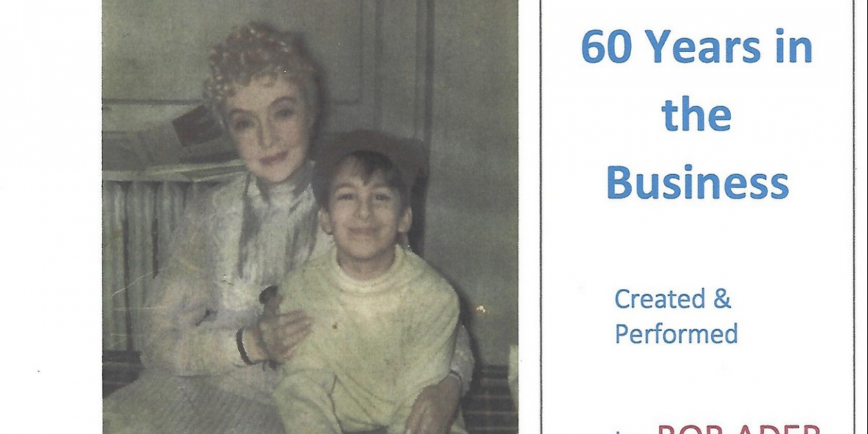 Bob Ader To Present 60 YEARS IN THE BUSINESS At Ripley Grier Studios