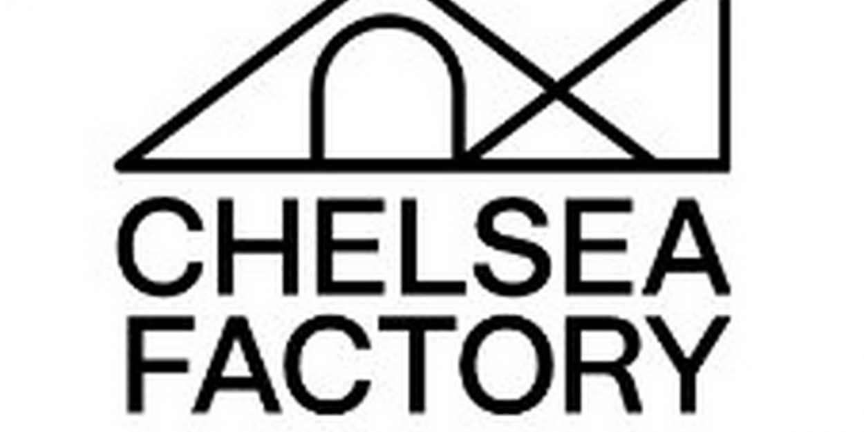 Chelsea Factory, a New Center for Arts and Collaboration, to Open in NYC