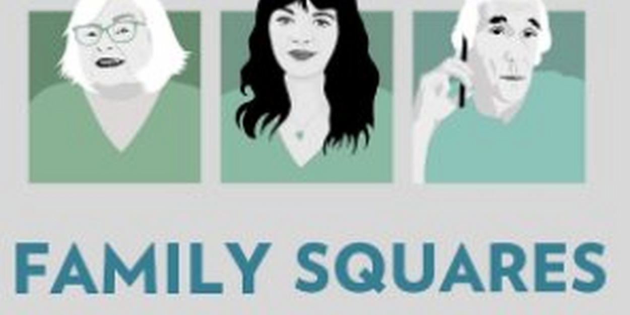 FAMILY SQUARES Now in Theaters and On Demand