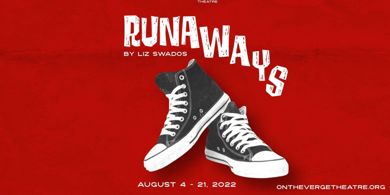RUNAWAYS Announced At Queensbury Theatre From The Verge Theatre