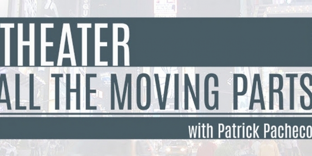 Stage Manager Lisa Dawn Cave Featured on THEATER: ALL THE MOVING PARTS
