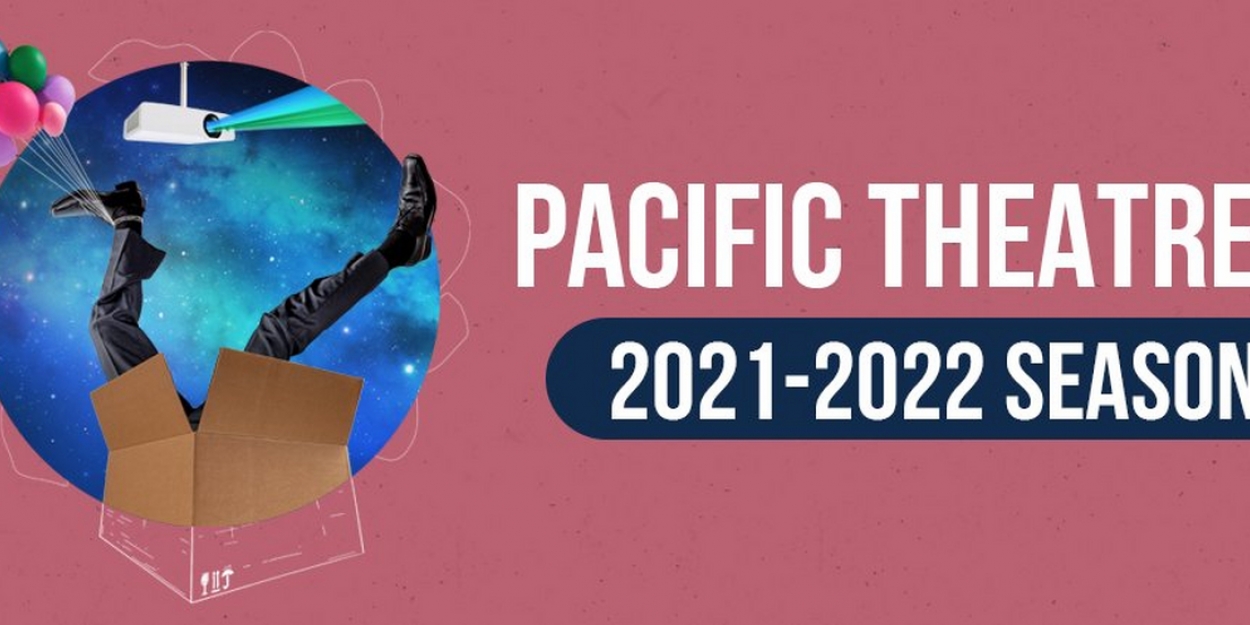 Pacific Theatre Announces 2021-22 Season