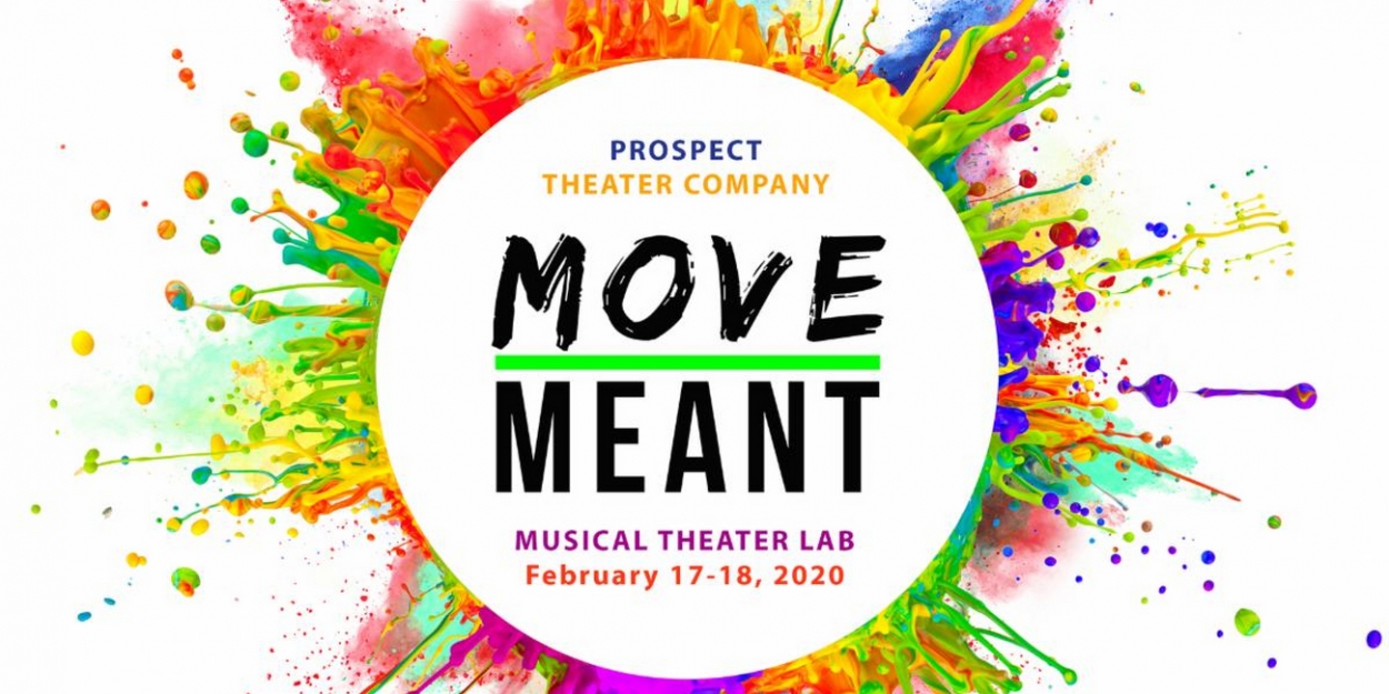 Cast Announced For MOVE MEANT, Prospect's Musical Theater Lab