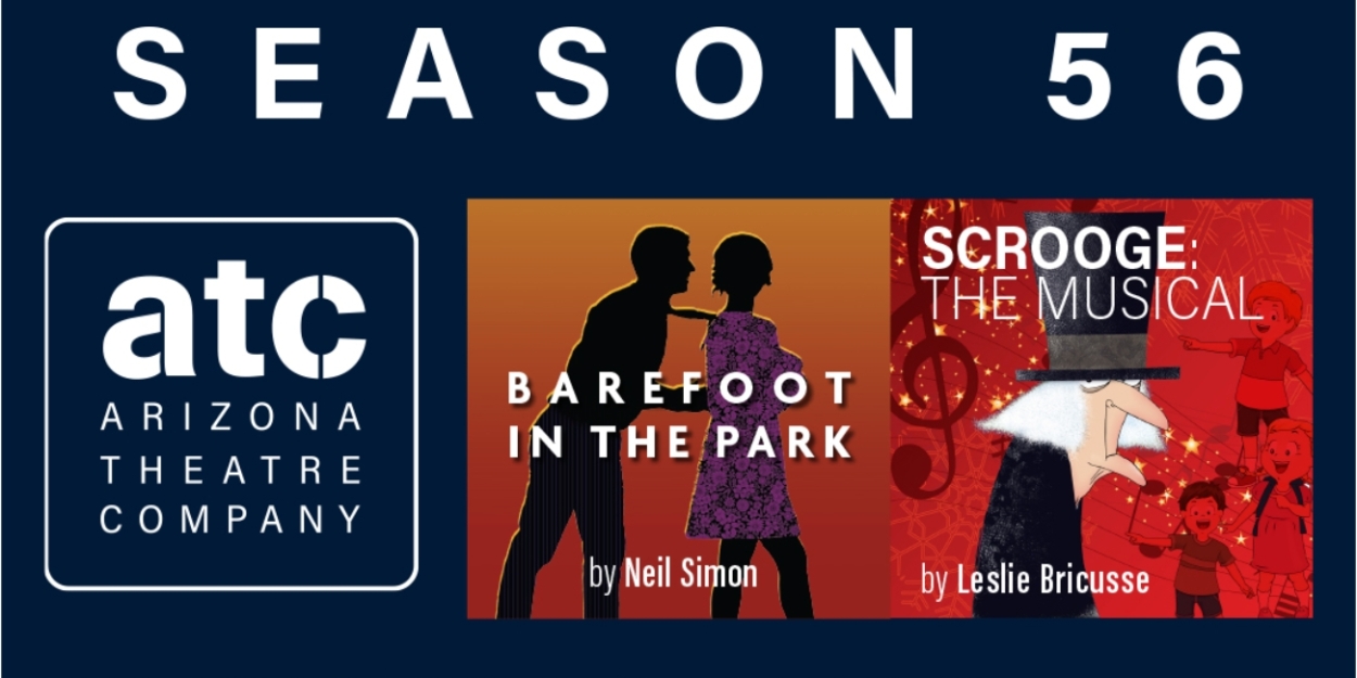 SCROOGE: THE MUSICAL, TRUE WEST & More Set for Arizona Theatre Company ...