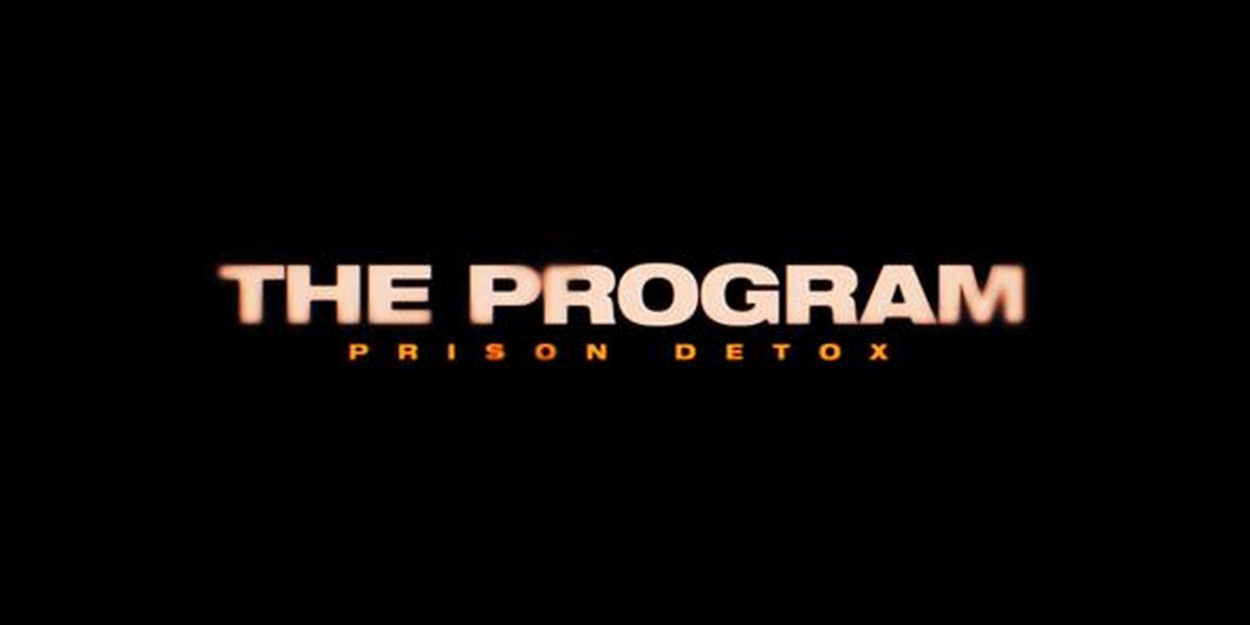 THE PROGRAM: PRISON DETOX Comes to Discovery Plus