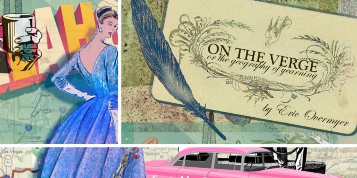 Retro Productions To Present A Revival Of Eric Overmyer's ON THE VERGE ...