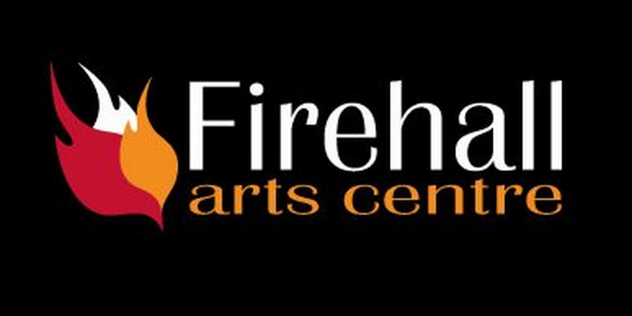 The Firehall Arts Centre Announces 2021-22 Reunion Season