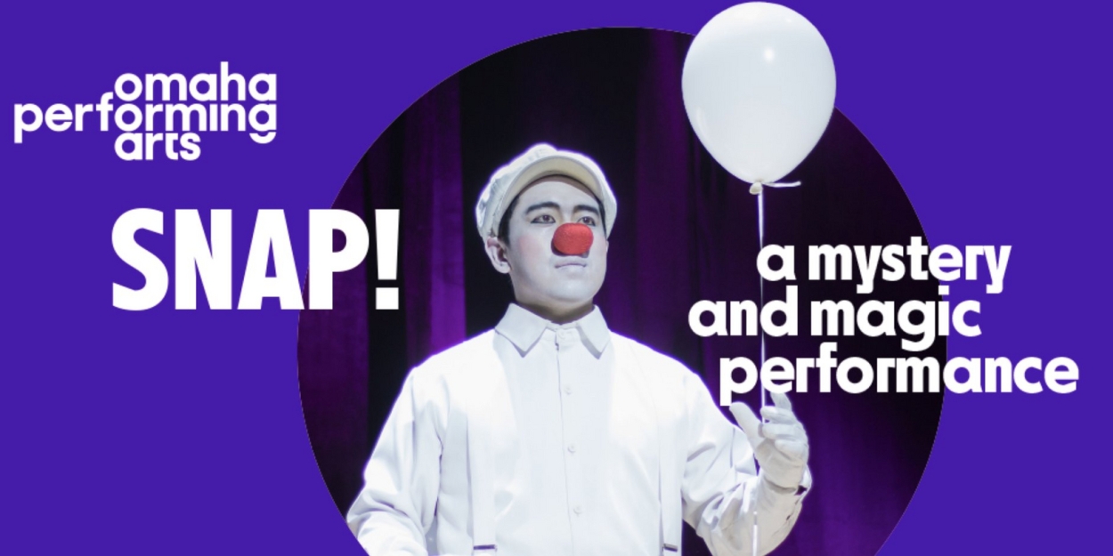 SNAP, Magic! Re-invented! Comes to the Orpheum Theater This Week