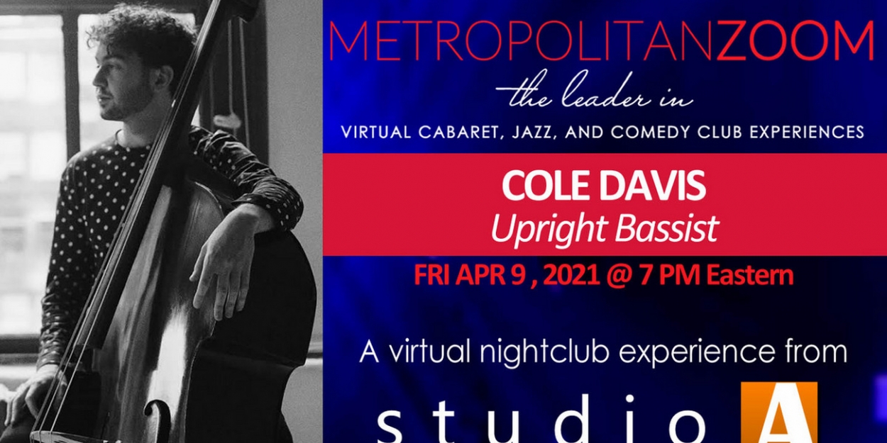 MetropolitanZoom presents COLE DAVIS - Jazz Bass