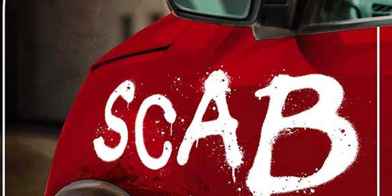 Special Offer: Don't Miss the Premiere of SCAB at Premiere Stages!