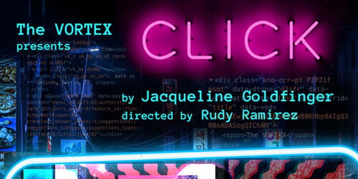 The VORTEX Will Present the Premiere of CLICK; Livestreamed on HowlRound TV