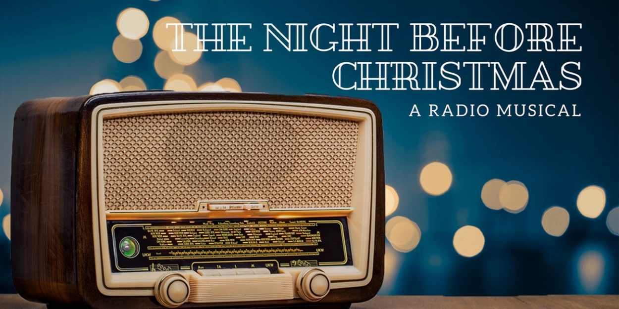 Rose Center Theater Presents THE NIGHT BEFORE CHRISTMAS Radio Play