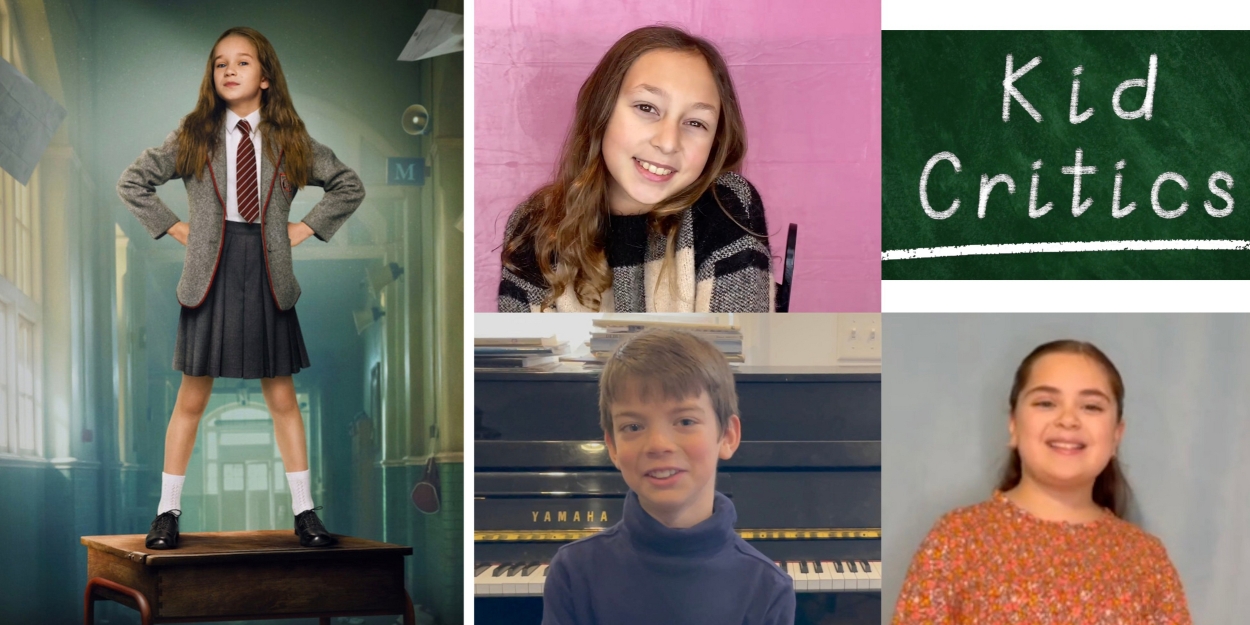Video: The Kid Critics Experience the Miracle of MATILDA THE MUSICAL
