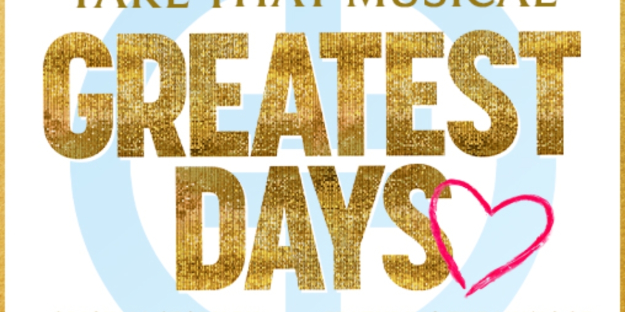 New Dates Announced For UK and Ireland Tour Of GREATEST DAYS