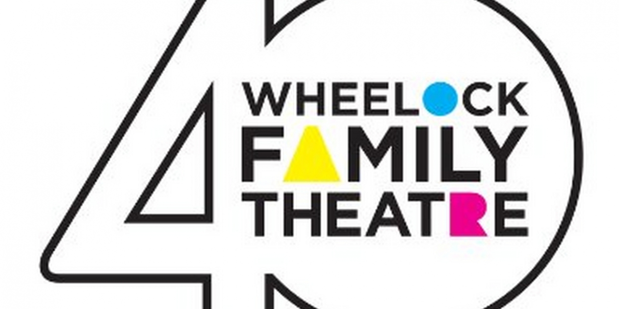 Wheelock Family Theatre Announces 40th Season