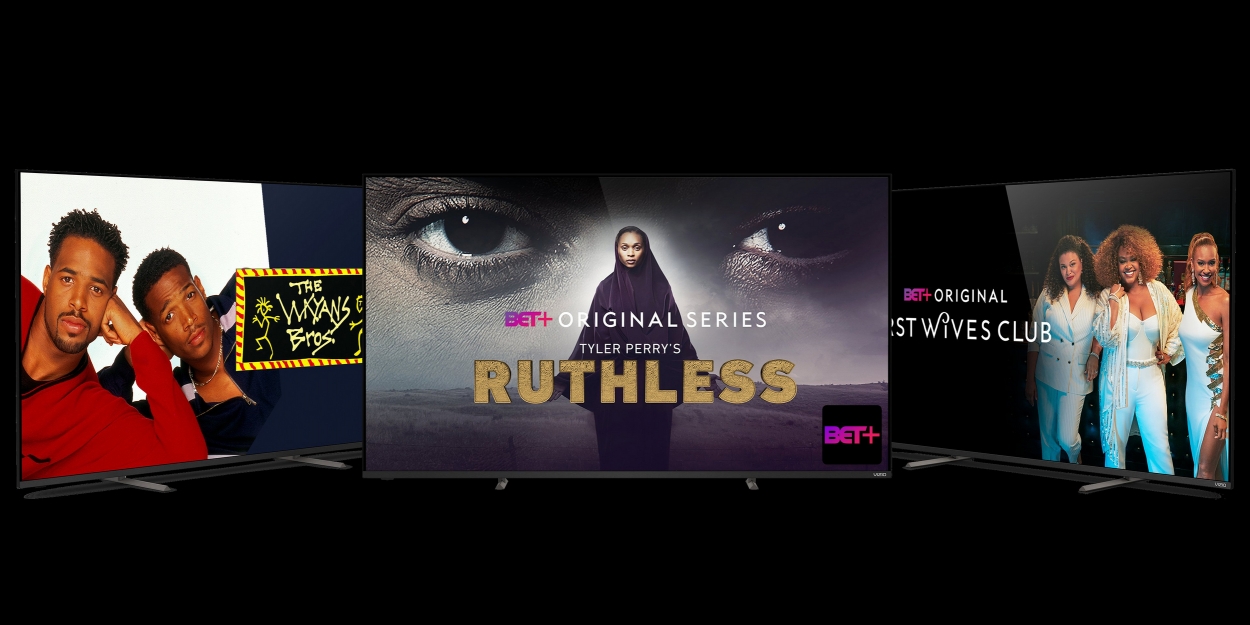 BET+ Streaming App is Coming to VIZIO SmartCast