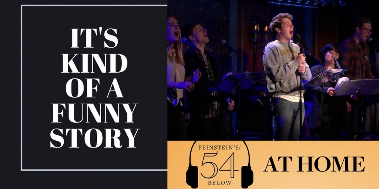 WATCH: 'It's Kind of a Funny Story' on #54BelowAtHome at 6:30pm!