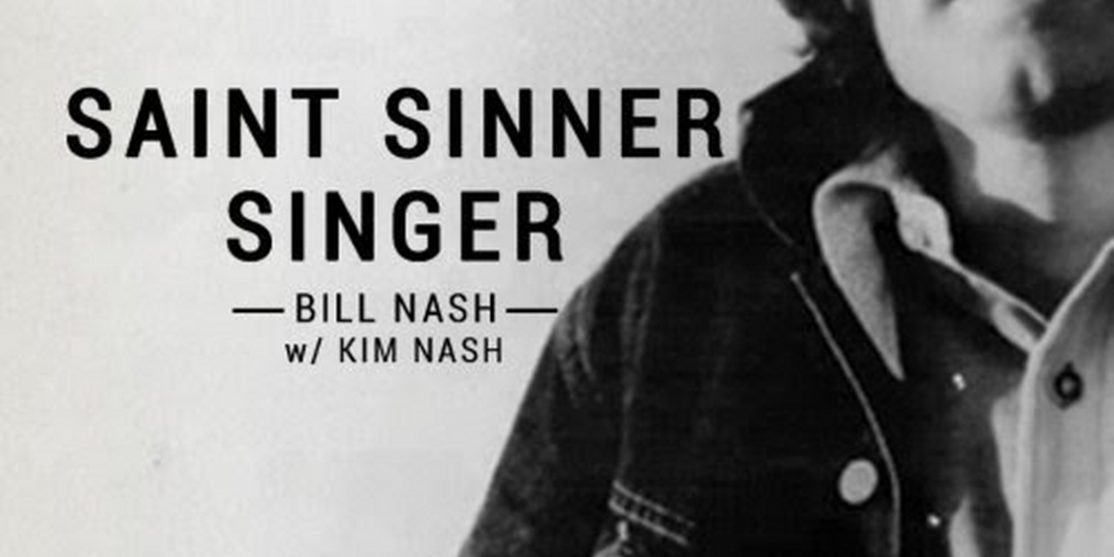 Singer-Songwriter Bill Nash to Release Autobiography: SAINT SINNER SINGER