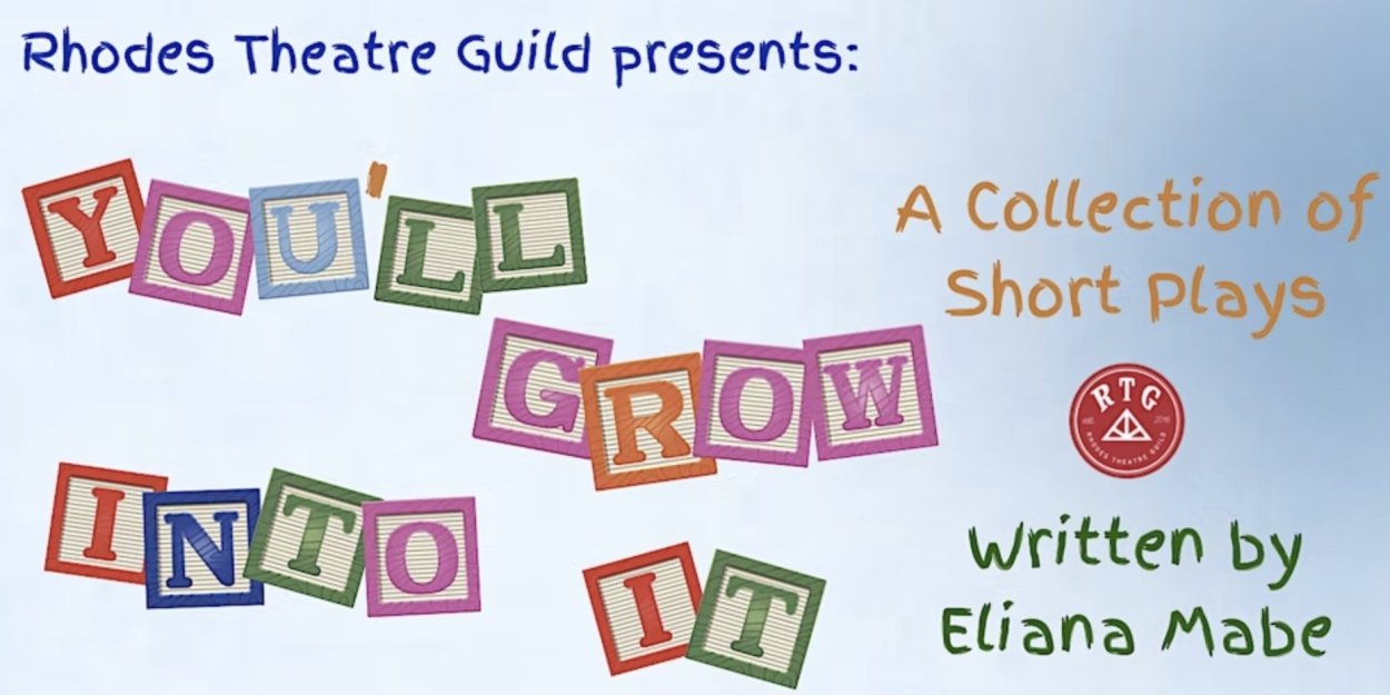 Rhodes Theatre Guild Presents YOU'LL GROW INTO IT This Month