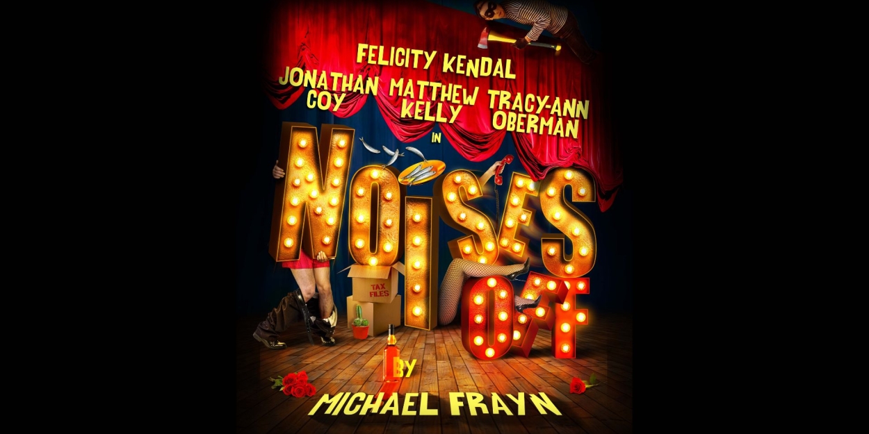 Full Cast Revealed for 40th Anniversary Tour of NOISES OFF