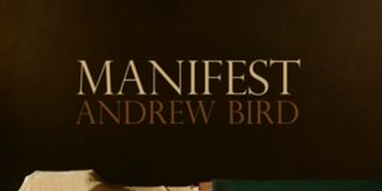 Andrew Bird Releases 'Manifest' Single, North American Tour Resumes