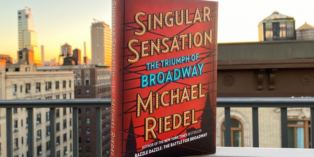 BWW Contest: Win a Copy of Michael Riedel's New Book SINGULAR SENSATION!