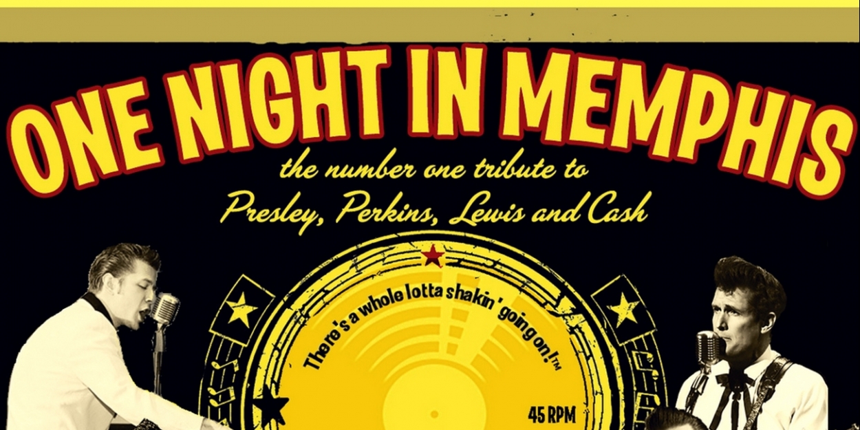ONE NIGHT IN MEMPHIS is Coming to Metropolis Performing Arts Centre