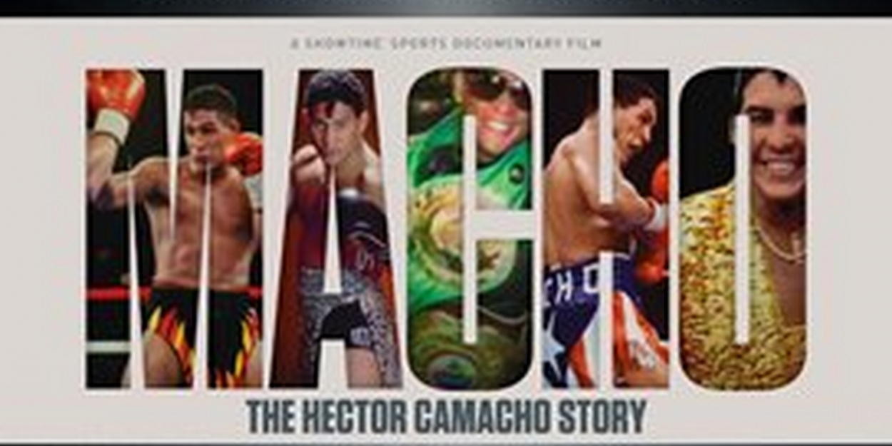 VIDEO: Watch the Trailer for MACHO: THE HECTOR CAMACHO STORY