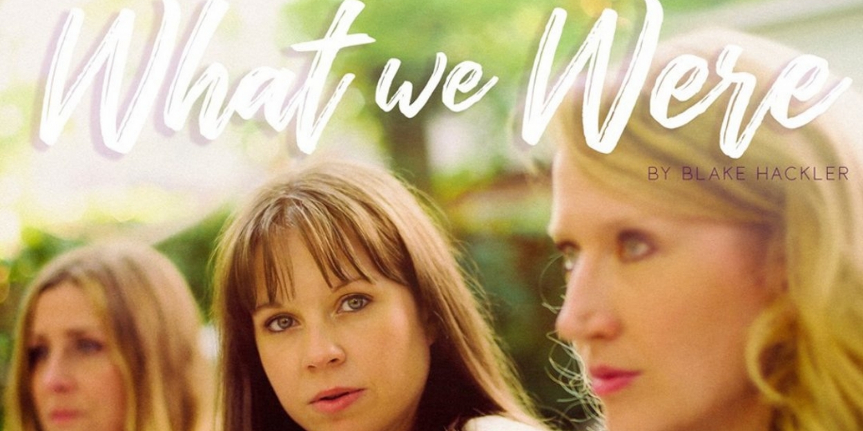 Circle Theatre Closes Out 2019 Season with Co-Production of WHAT WE ...