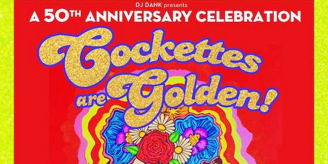 DJ Dank Presents… COCKETTES ARE GOLDEN!
