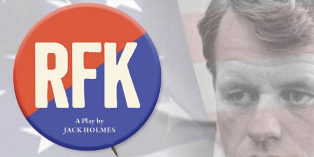 Music Theatre of CT Presents RFK a Powerful and Relevant One Man Play