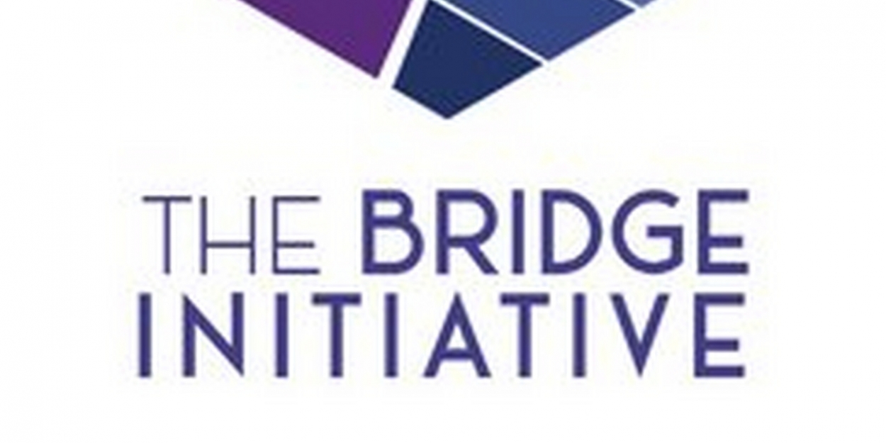 The Bridge Initiative Announces BUILDING BRIDGES @ ASU KERR