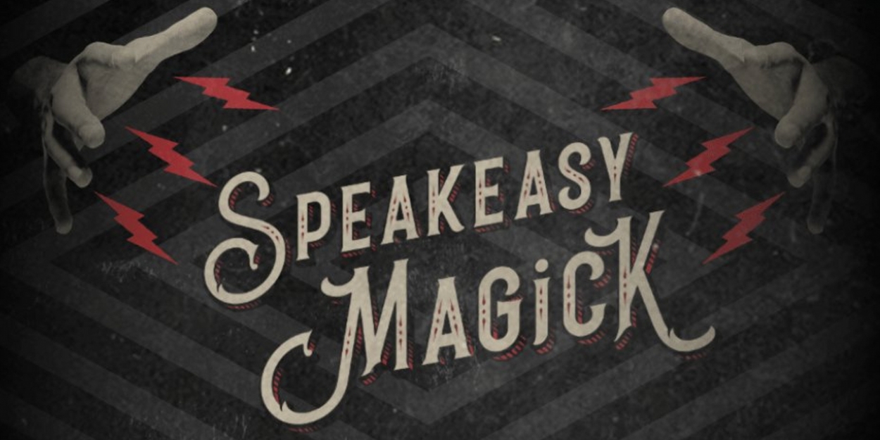 The McKittrick Hotel's SPEAKEASY MAGICK is Moving to The Lodge at ...