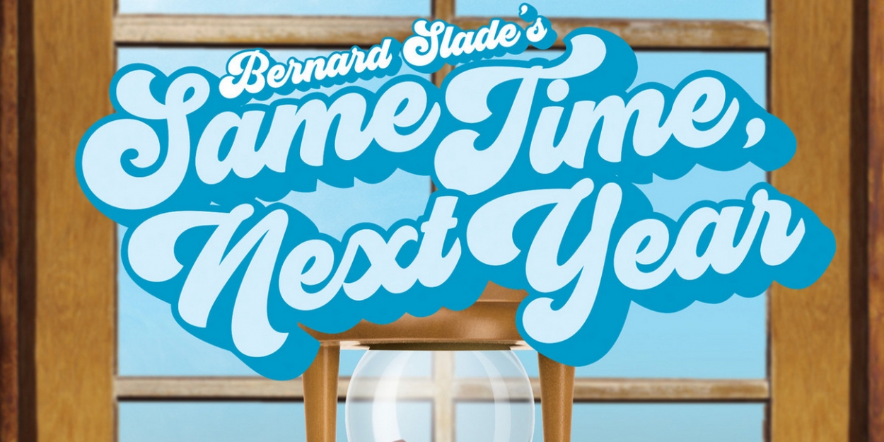 SAME TIME, NEXT YEAR To Begin Streaming Next Month