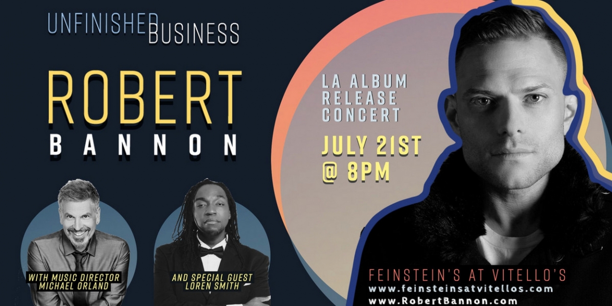 Entertainer Robert Bannon Will Make His Feinsteins at Vitello's Debut ...