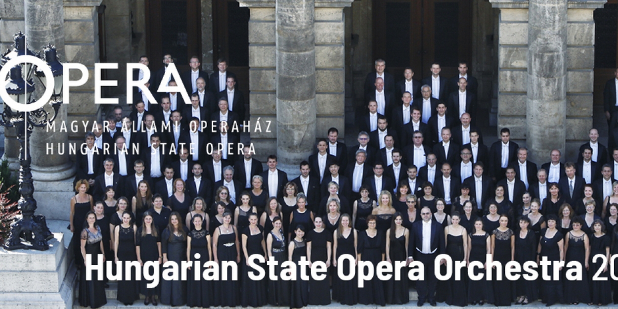 Hungarian State Opera Orchestra Announces 2019/2020 Concert Season